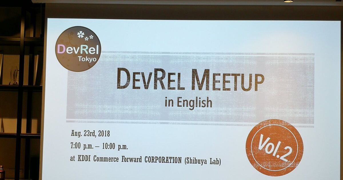 DevRel Meetup in English #2 - Togetter